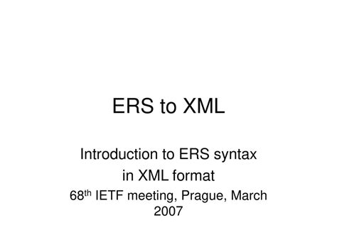 Ers To Xml Introduction To Ers Syntax In Xml Format Ppt Download