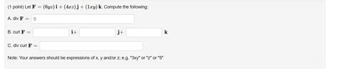 Solved 1 Point Let F 6yz I 4xz J 1xy K Compute The Chegg Com