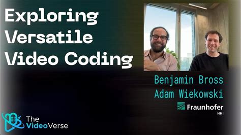 tvv ep 19 exploring versatile video coding youtube