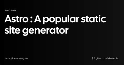 Astro A Popular Static Site Generator Fe Engineering