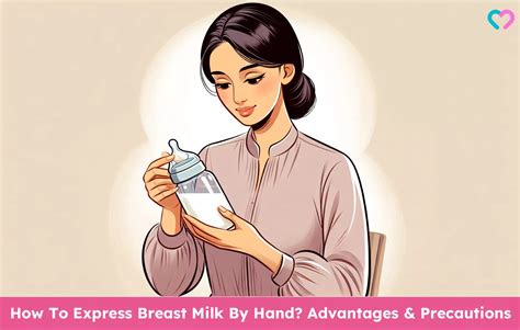 How To Express Breast Milk By Hand Advantages And Precautions