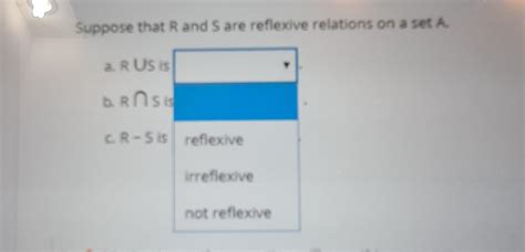 solved suppose that rand s are reflexive relations on a set