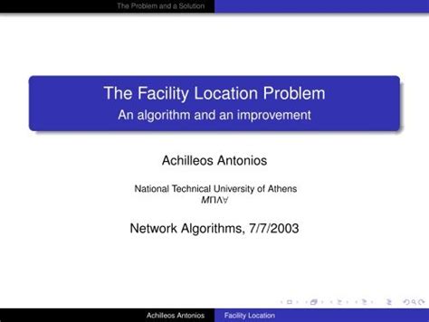 The Facility Location Problem An Algorithm And An Corelab
