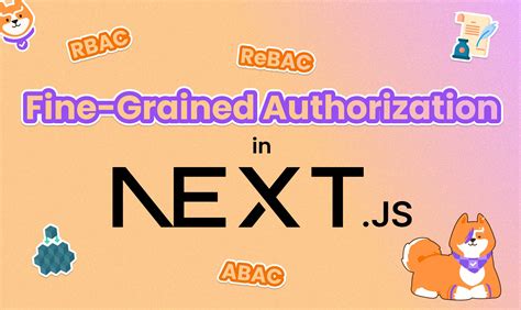 from rbac to rebac and abac with next js and