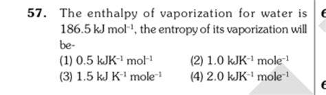 The Enthalpy Of Vaporization For Water Is 186 5 Mathrm {kj} Mathrm {mol