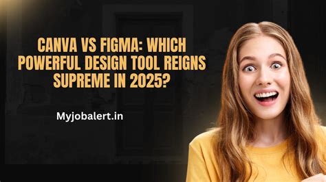 Canva Vs Figma Which Powerful Design Tool Reigns Supreme In 2025 Myjobalert