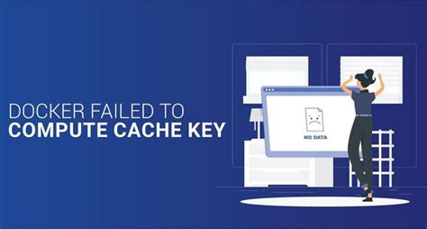 Docker Error Failed To Compute Cache Key How To Fix It