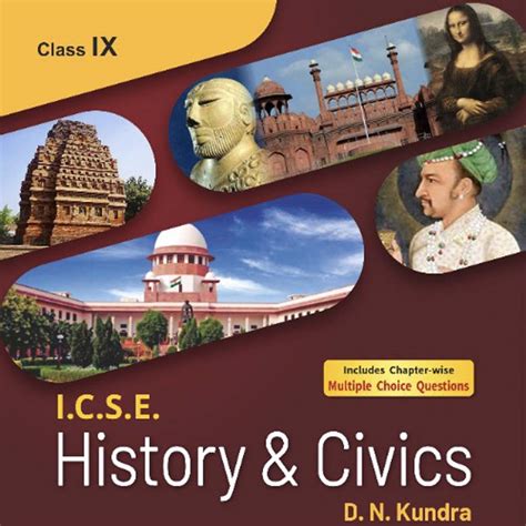 Icse History And Civics For Class 9 By Dn Kundra Comprehensive Study