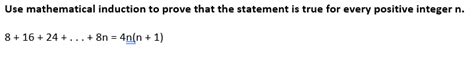 solved use mathematical induction to prove that the
