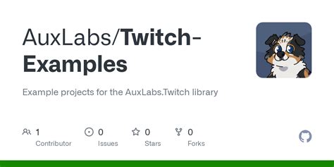 github auxlabs twitch examples example projects for the main twitch