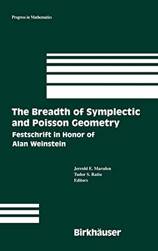 The Breadth Of Symplectic And Poisson Geometry Festschrift In Honor Of Alan Weinstein Progress