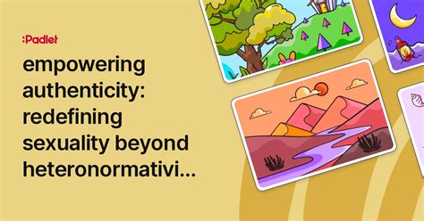 Empowering Authenticity Redefining Sexuality Beyond Heteronormativity