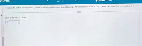 [solved] mework part 1 of 2 points 0 75 of 1 the area of a certain