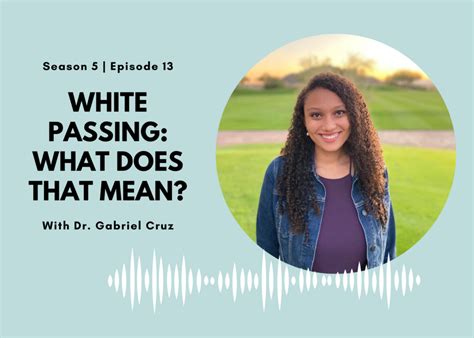 White Passing What Does That Mean First Name Basis