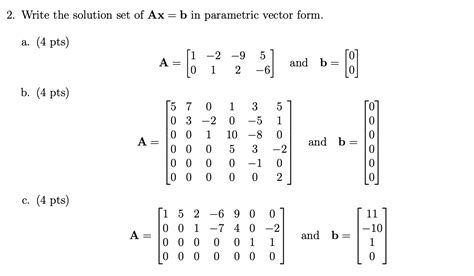 solved 2 write the solution set of ax b in parametric