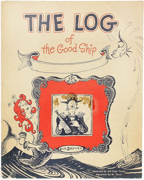 Geisel Theodor Dr Seuss Old Captain Taylor The Log Of The Good