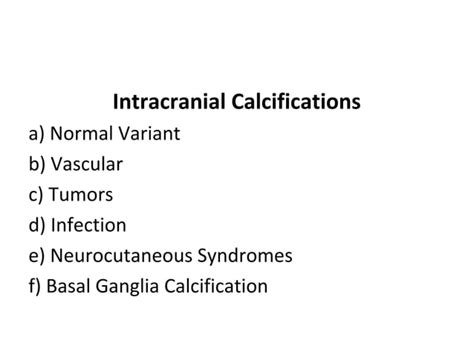 Diagnostic Imaging Of Intracranial Calcifications Ppt Brain And