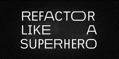 Code Duplication Refactor Like A Superhero