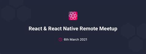 react and react native remote meetup march 2021 rnblr x geekyants