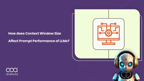 how does context window size affect prompt performance of llms [tested]
