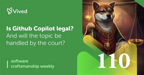 Is Github Copilot Legal And Will The Topic Be Handled By The Court Software Craftsmanship