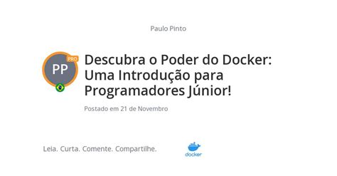 Descubra O Poder Do Docker Uma Introdução Para Programadores Júnior