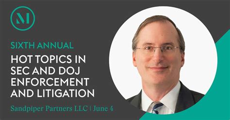 Daniel Campbell On Linkedin Hot Topics In Sec And Doj Enforcement And Litigation