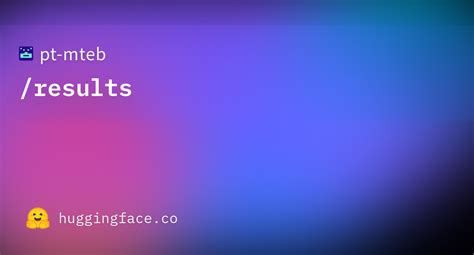 Pt Mteb Results · Datasets At Hugging Face