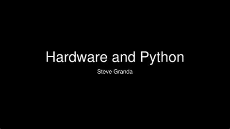 PPT Hardware And Python PowerPoint Presentation Free Download ID 1843847