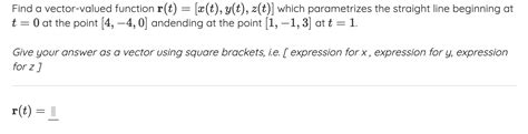 solved find a vector valued function r t [x t y t z t ]