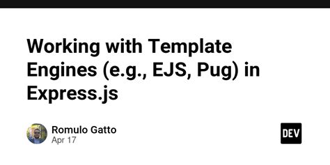 Working With Template Engines Eg Ejs Pug In Expressjs Dev