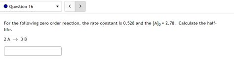 Solved For The Following Zero Order Reaction The Rate