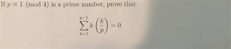 solved if p 1 mod 4 is a prime number prove that