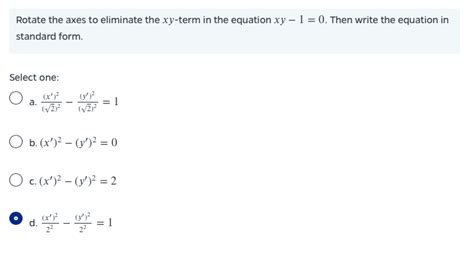 Solved Rotate The Axes To Eliminate The Xy Term In The