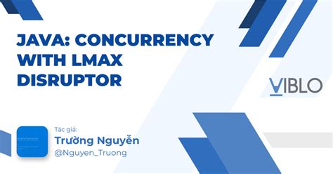 Java Concurrency With Lmax Disruptor