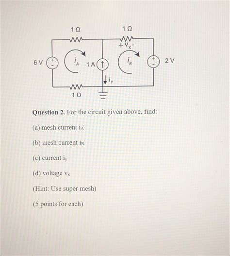 Solved Question For The Circuit Given Above Find A Chegg Com