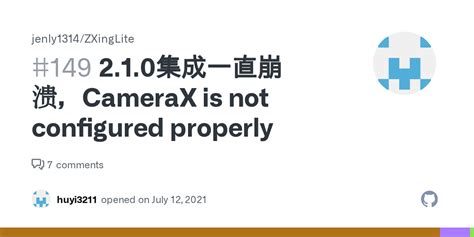 210集成一直崩溃，camerax Is Not Configured Properly · Issue 149 · Jenly1314zxinglite · Github