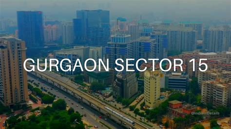 Exploring Sector 15 Gurgaons Emerging Commercial Destination