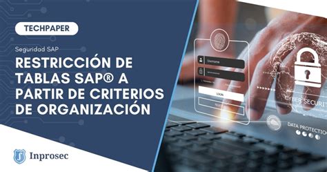Sap® Table Restriction From Organisational Criteria Inprosec