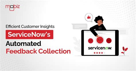 Mobiz On Linkedin Efficient Customer Insights Servicenows Automated Feedback Collection