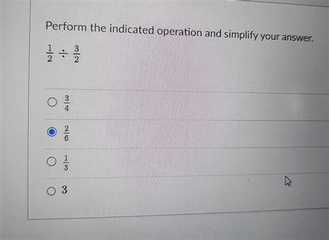 Solved Perform The Indicated Operation And Simplify Your