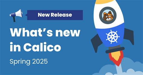 Introducing Calico 330 A New Era Of Open Source Network Security And