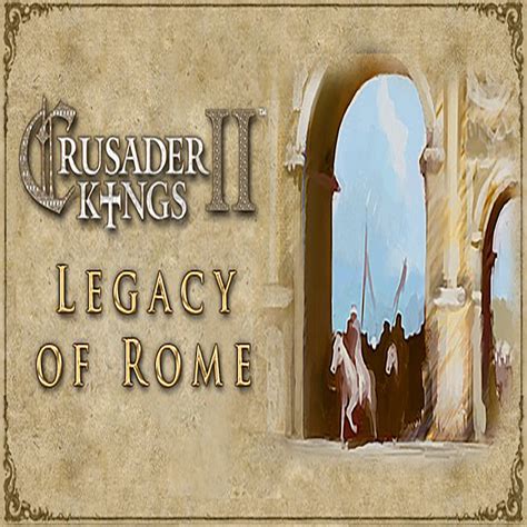 Crusader Kings II - Legacy of Rome (DLC) - CodeGuru