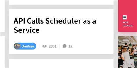 Api Calls Scheduler As A Service Indie Hackers