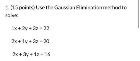 Solved Points Use The Gaussian Elimination Method To Chegg