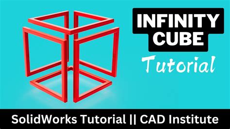 Infinite Cube Design Solidworks Tutorial Cad Institute Youtube Infinite Cube Design Solidworks Tutorial Cad Institute Youtube