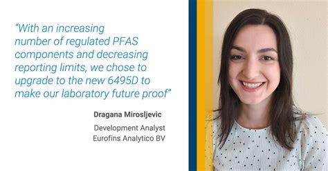 Read Why Eurofins Analytico Chose To Upgrade To The Agilent 6495d For Pfas Testing Ms