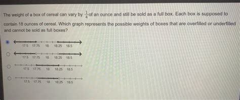 solved the weight of a box of cereal can vary by 1 4 of an ounce and