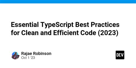Essential Typescript Best Practices For Clean And Efficient Code 2023