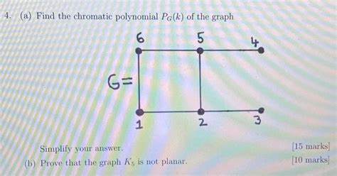 Solved 4 A Find The Chromatic Polynomial PG SolutionInn